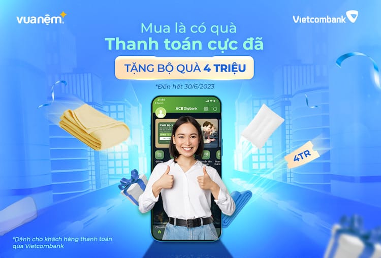 Vua Nệm ưu đãi đặc quyền cho chủ thẻ, chủ tài khoản Vietcombank cùng ...